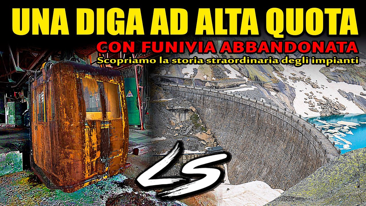 Una delle dighe più alte d'Italia con la storia degli impianti ...