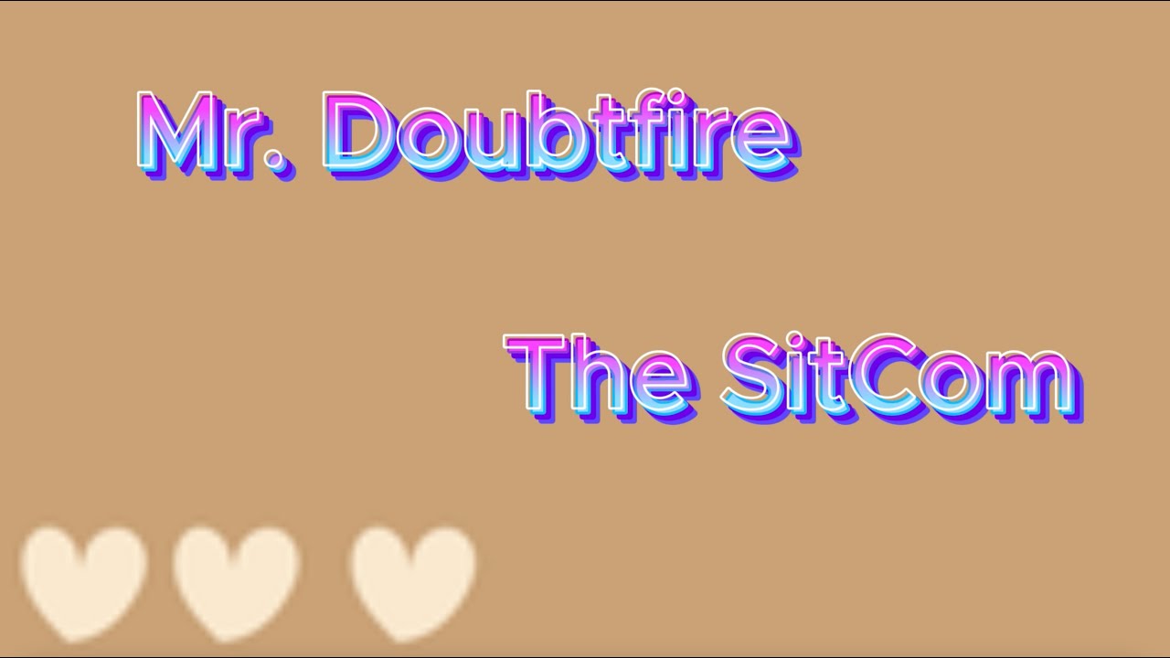 Mr. Doubtfire (the sitcom) - YouTube