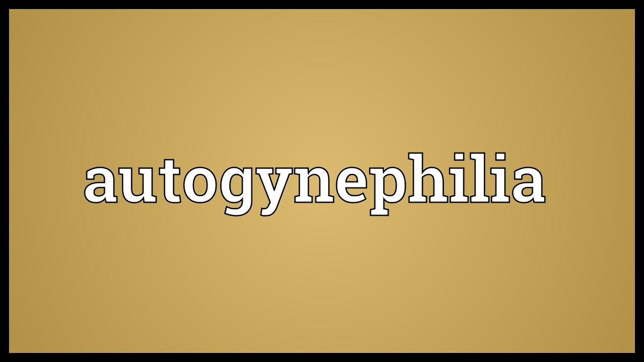 Autogynephilia Meaning - YouTube