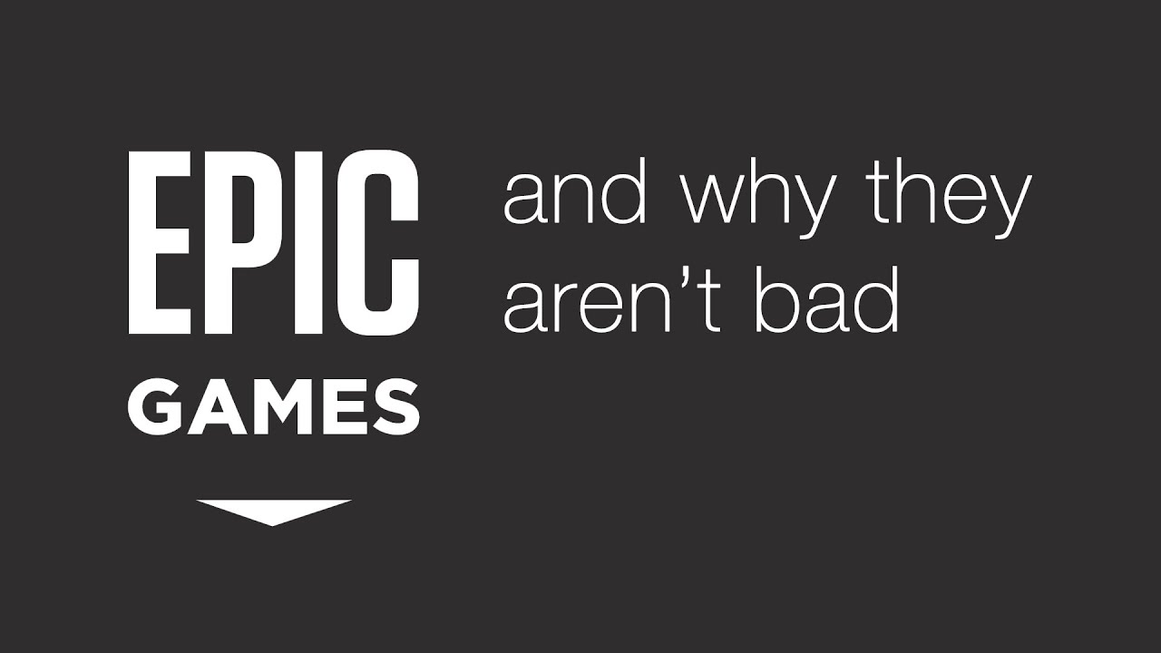 Why Epic Isn t As Bad As They Seem YouTube why-epic-isn-t-as-bad-as-they-seem-youtube