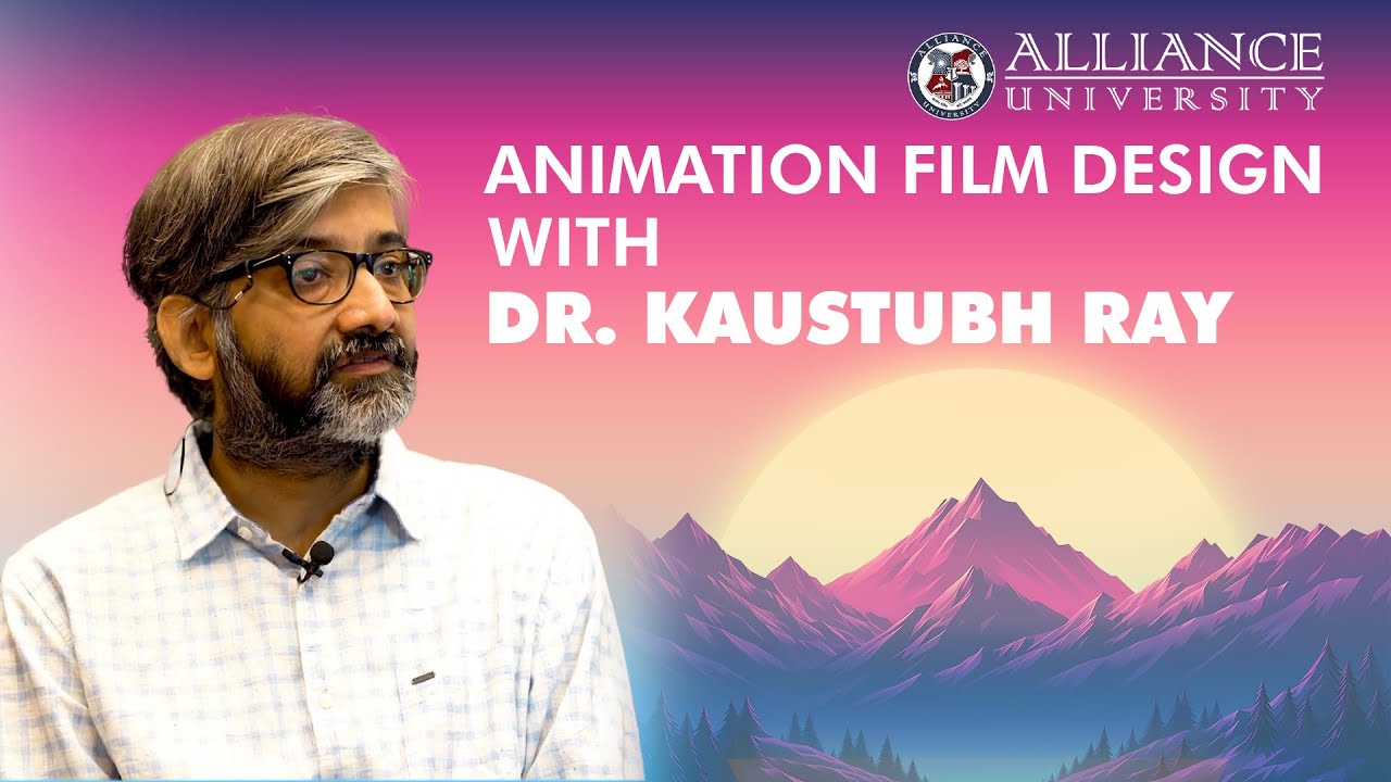 Explore Animation Film Design with Dr. Kaustubh Ray | Alliance School ...