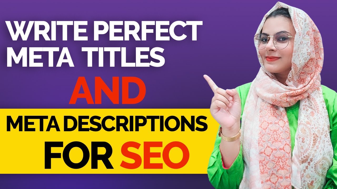 How to Write Perfect Meta Title & Meta Descriptions for SEO - YouTube
