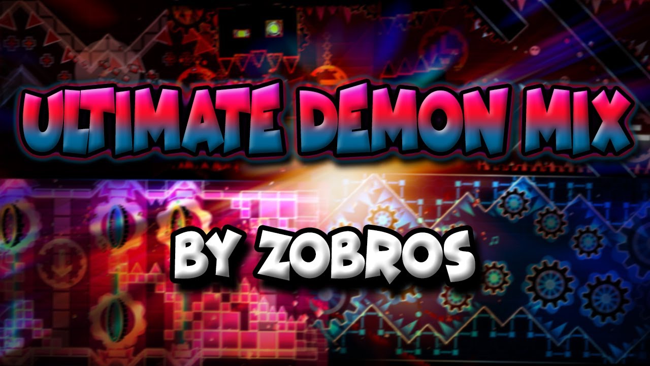 LICUADO DEFINITIVO DE DEMONS!, Ultimate Demon Mix by Zobros (Insane ...