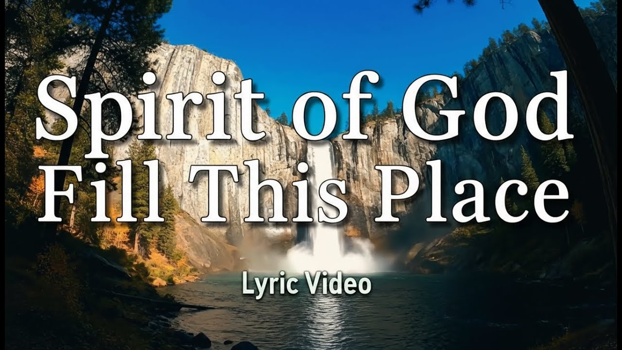 Spirit, Fill This Place - Lyric Video | Flood With Grace, Christian ...