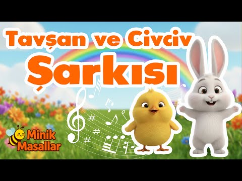 Tavşan ve Civciv Şarkısı 🐰🐥 | Minik Masallar | Neşeli Çocuk Şarkısı