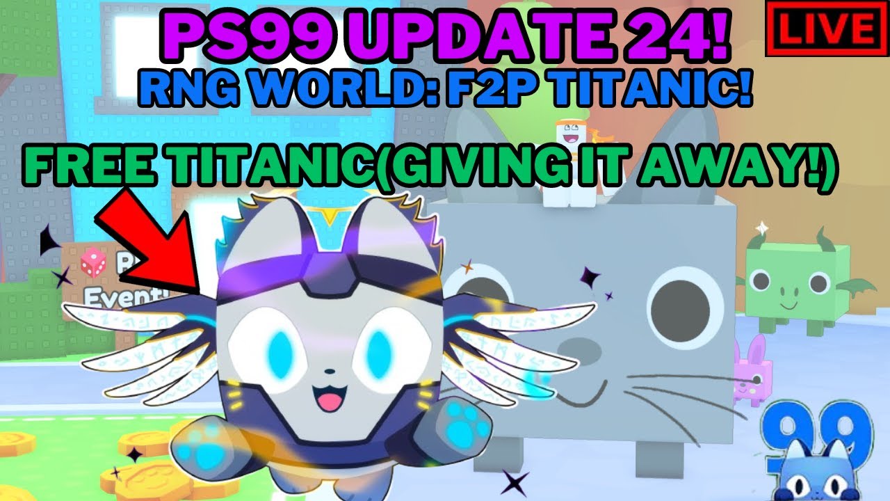 🔴LIVE: Pet Simulator 99 | Update 24!🔥 - RNG World: Getting the "F2P ...
