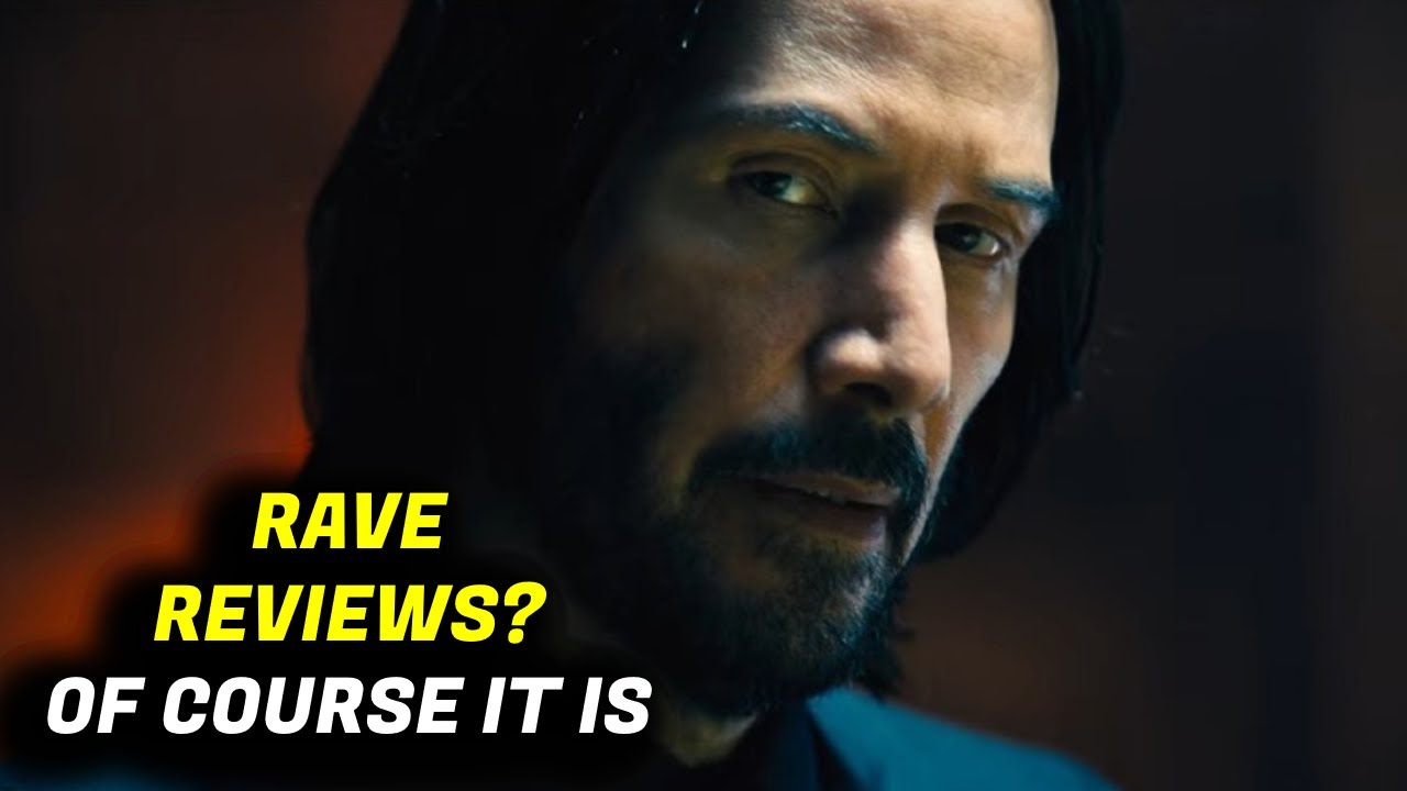 John Wick Chapter 4 Is Getting Rave Reviews - YouTube