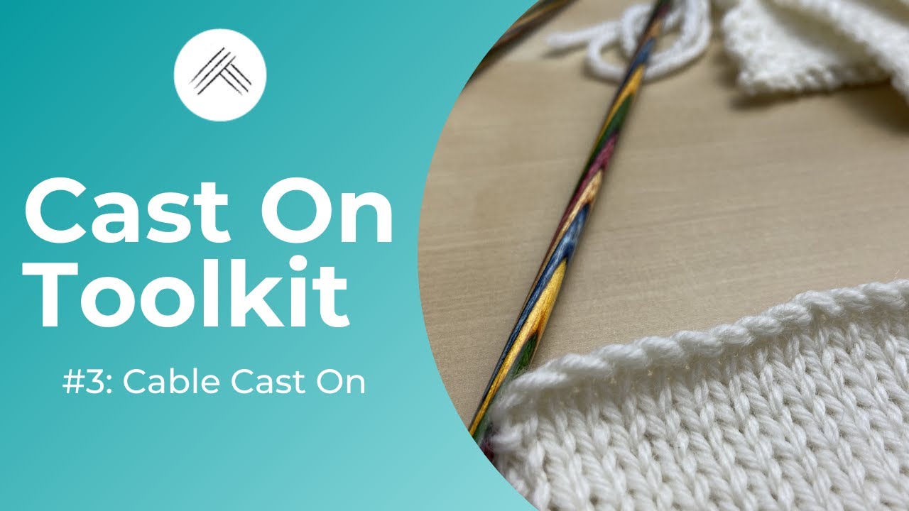 Cast On toolkit Part 3: Cable Cast on - YouTube