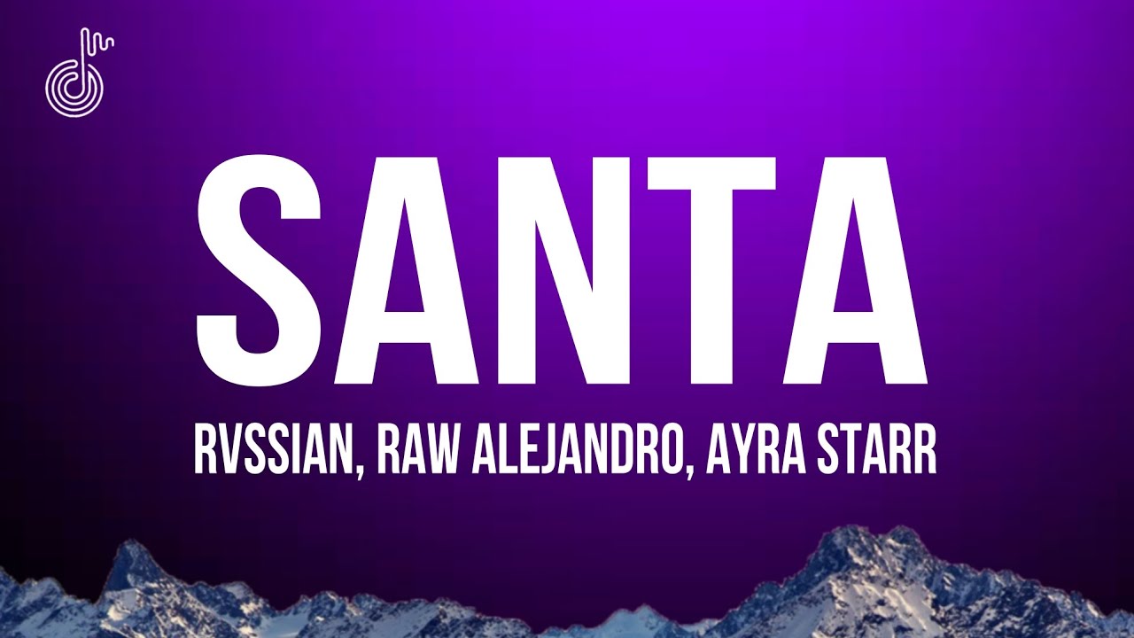 Rvssian x Rauw Alejandro x Ayra Starr - SANTA (Letra/Lyrics) - YouTube