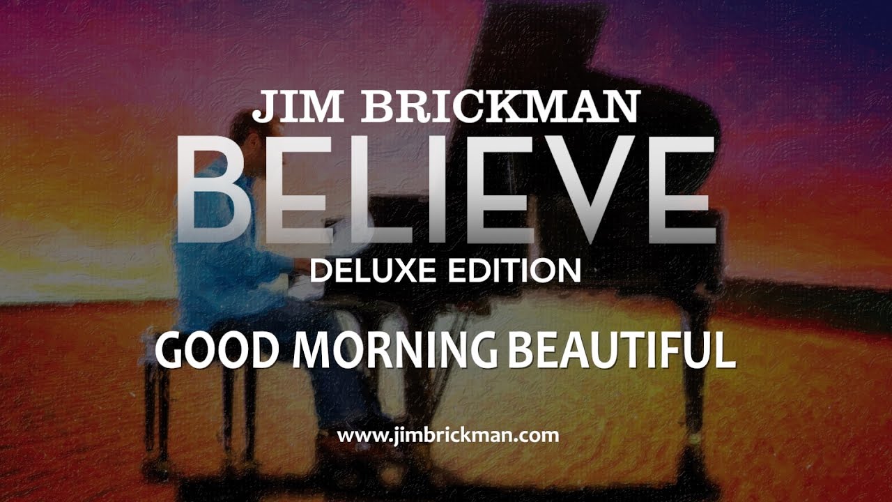 Jim Brickman - 14 Good Morning Beautiful (feat. Luke McMaster) - YouTube