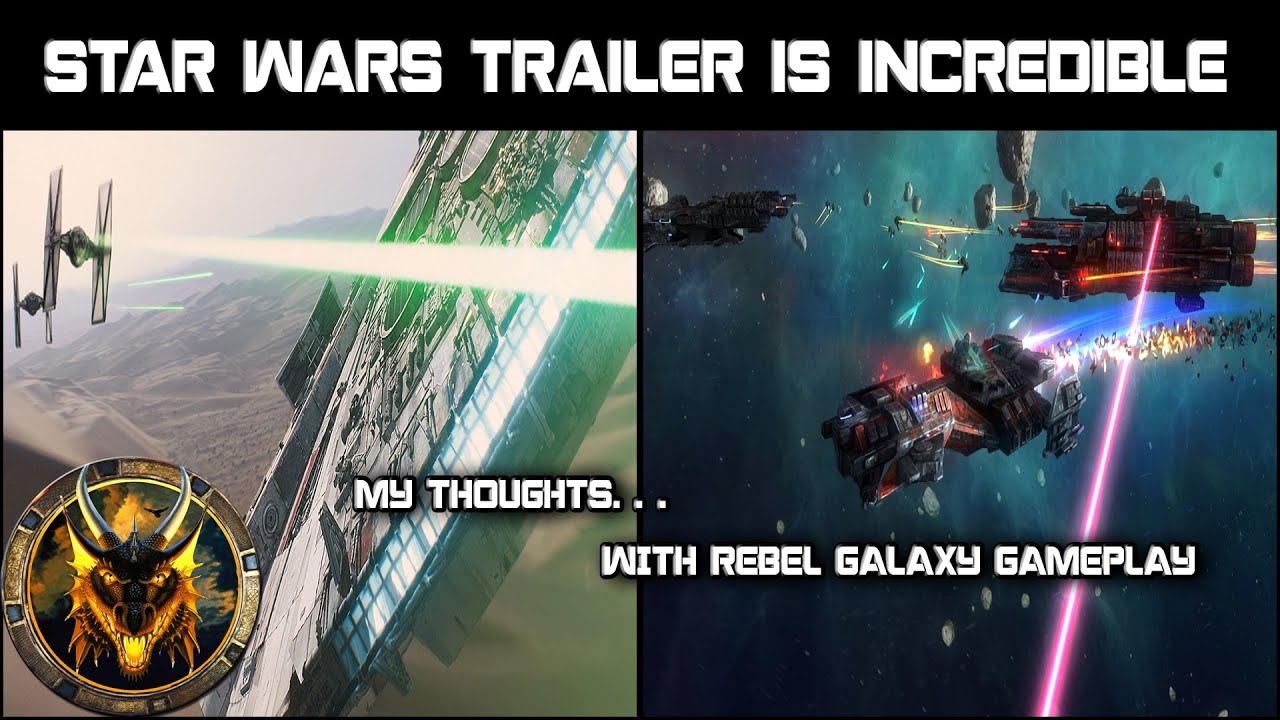 New Star Wars Trailer OMG! | Rebel Galaxy Gameplay - YouTube