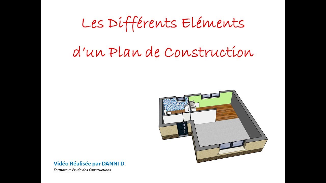 Les Différents Eléments d'un Plan de Construction - YouTube