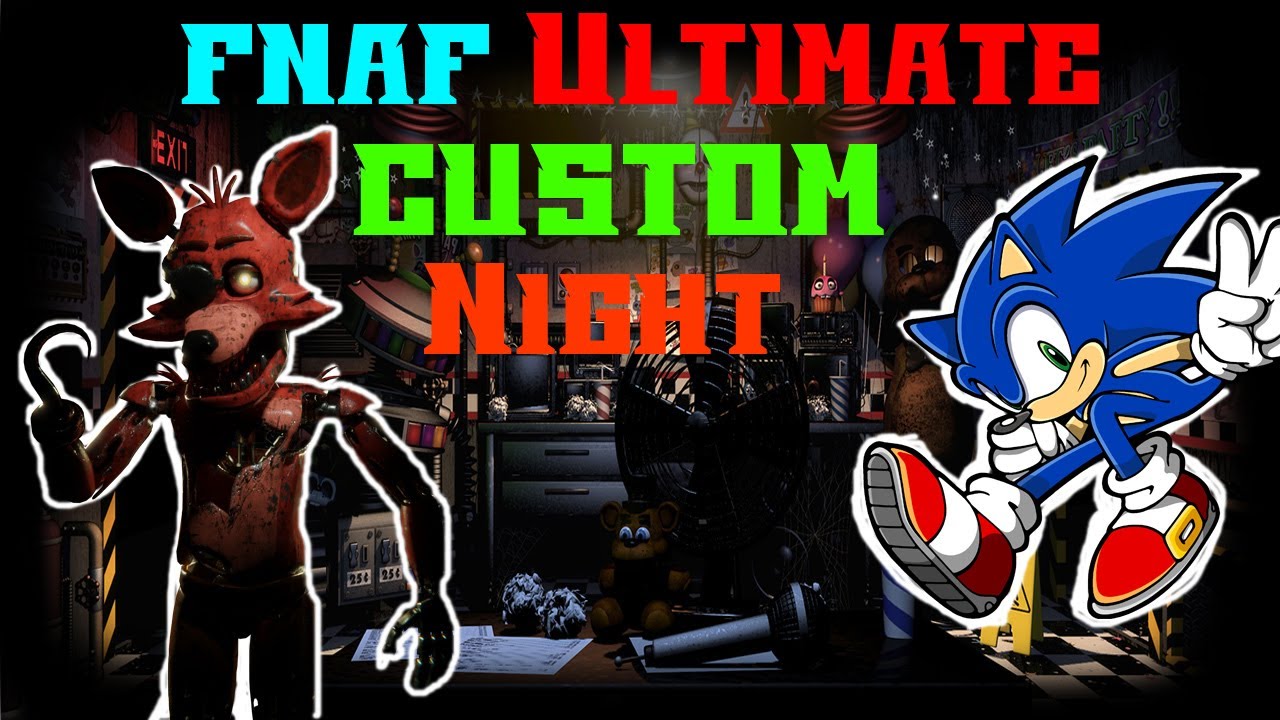 Five Nights at Freddy's Ultimate Custom Night/ Challenges - YouTube