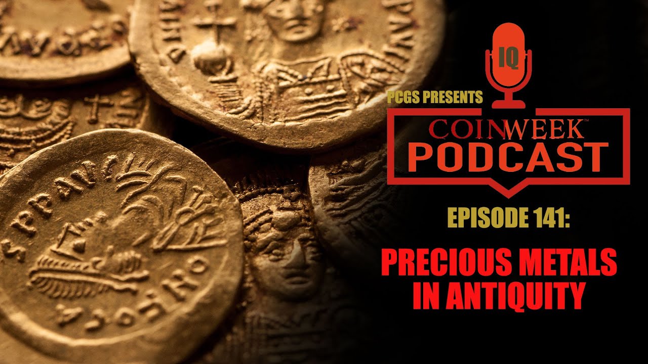 CoinWeek Podcast #141: Precious Metals in Antiquity (with Mike ...