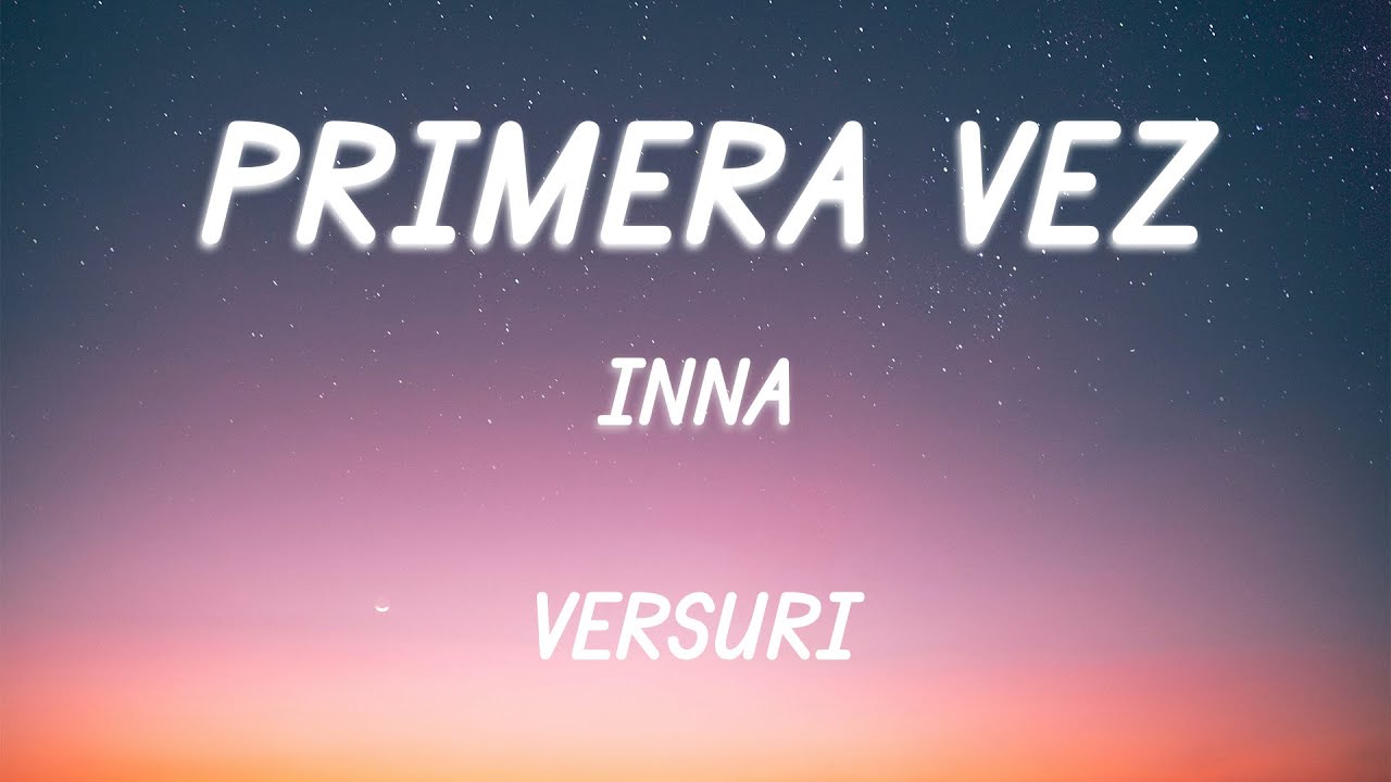 INNA - Primera Vez | Lyric Video - YouTube