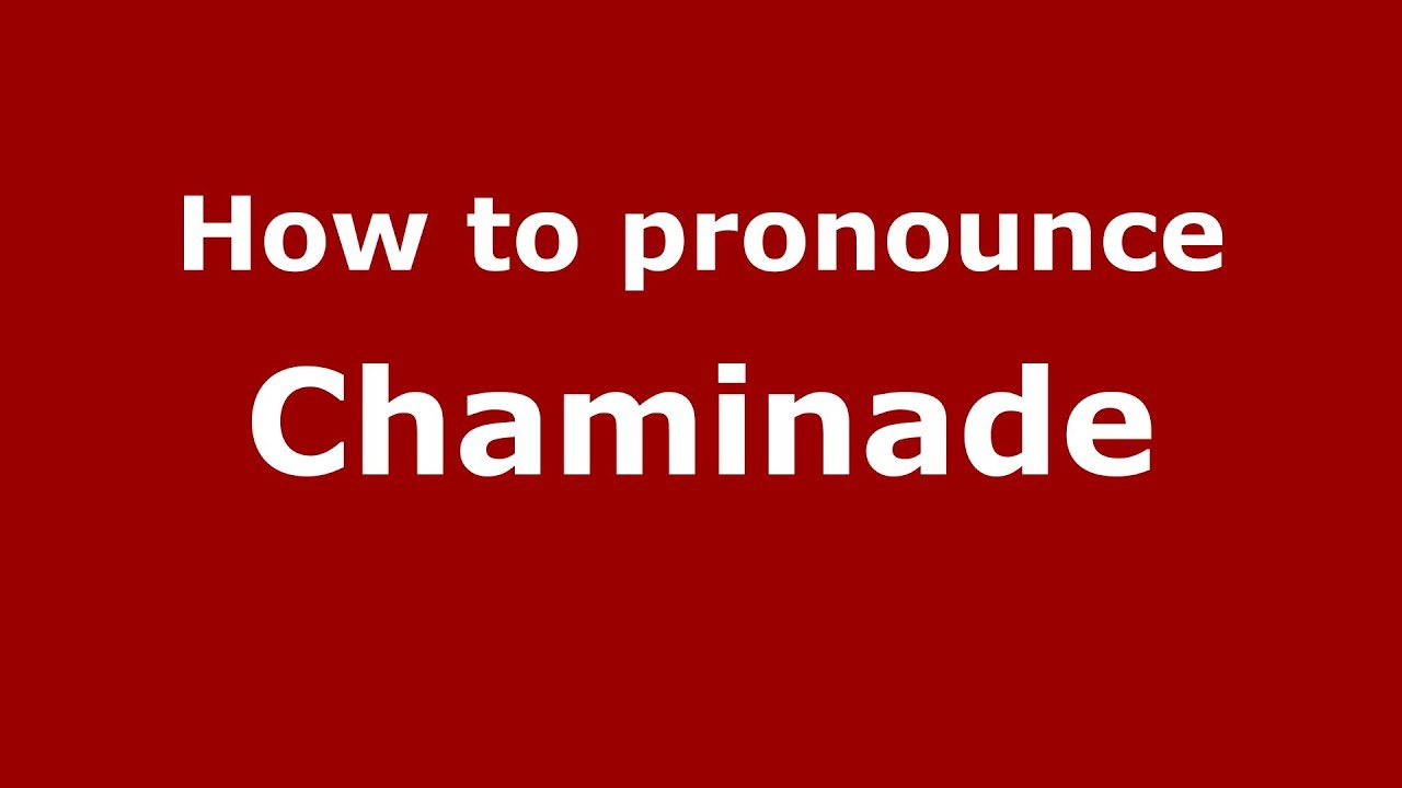 How to pronounce Chaminade (French/France) - PronounceNames.com - YouTube