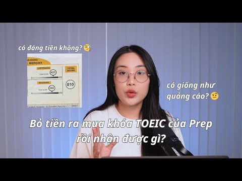 Review khoá học TOEIC của PREP: Khoá chuyên sâu 800+ có đáng để học?
