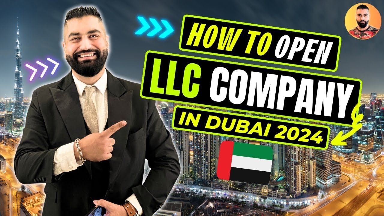 🇦🇪 How to Open LLC Company in UAE 2024 - LLC Company in Dubai - YouTube