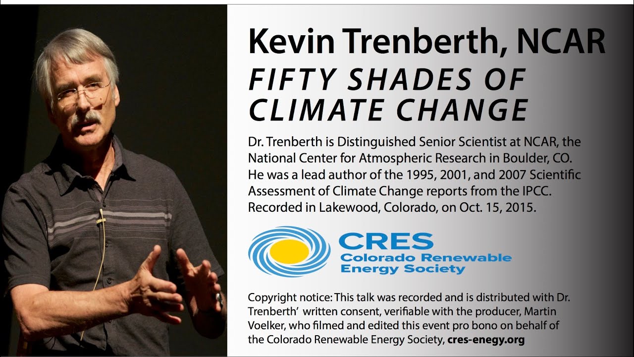 Fifty Shades of Climate Change (Kevin Trenberth, NCAR - 10/15/15) - YouTube