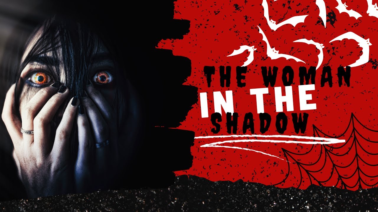 THE WOMAN IN THE SHADOW Part-2 Horror Stories #3 - YouTube