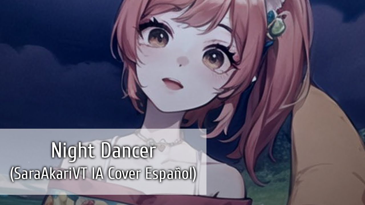 Night Dancer (@sara_akarii Cover) | by: I'm Just Denox - YouTube