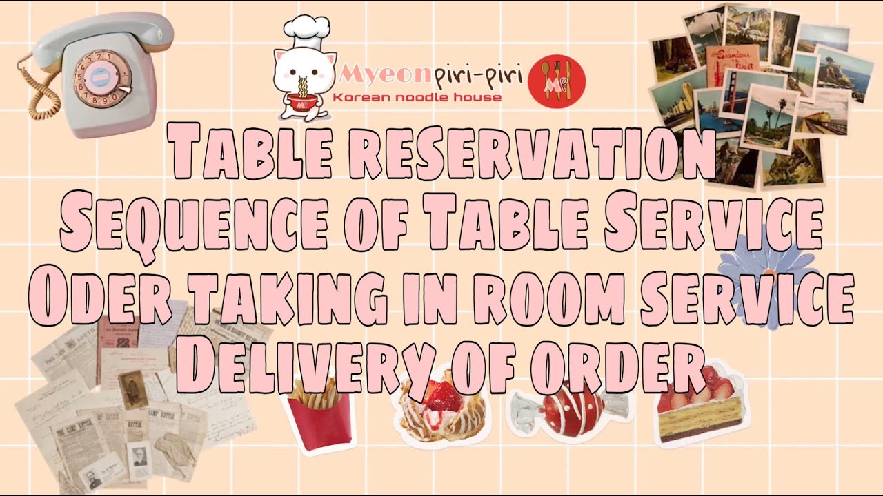 Sample script for Sequence, Tables reservations, Order Taking, Delivery ...