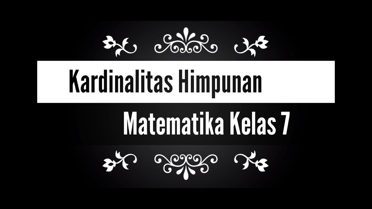 Kardinalitas Himpunan || Matematika kelas 7 - YouTube