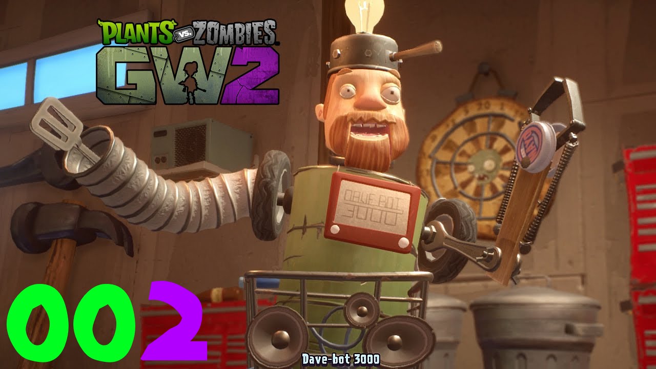 Davebot 3000 | PLANTS VS ZOMBIES GARDEN WARFARE 2 #002 | FioreBo - YouTube