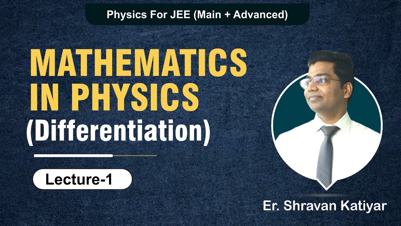 MATHEMATICS IN PHYSCIS (Lecture-1) FC | Best Physics Teacher In Kanpur ...