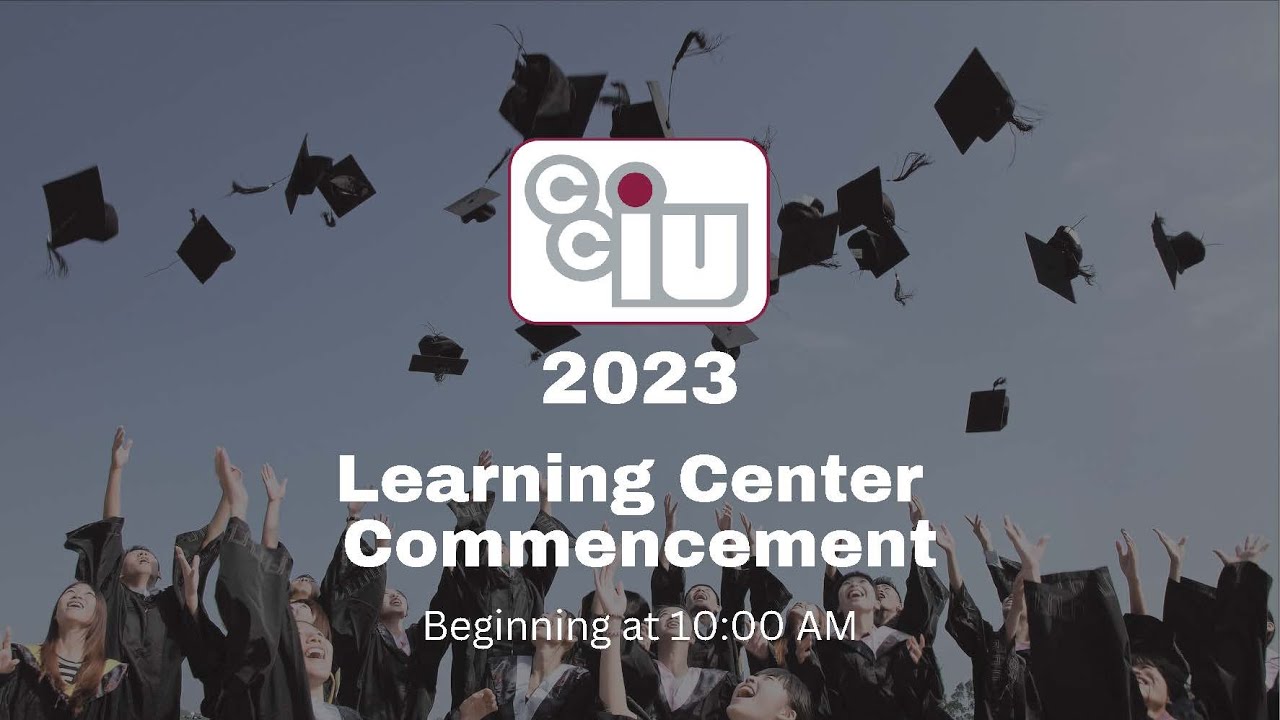 2023 CCIU Learning Center Graduation - YouTube