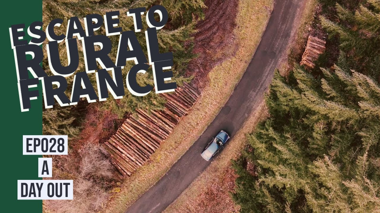Escape to Rural France - A day out- EP028 - YouTube