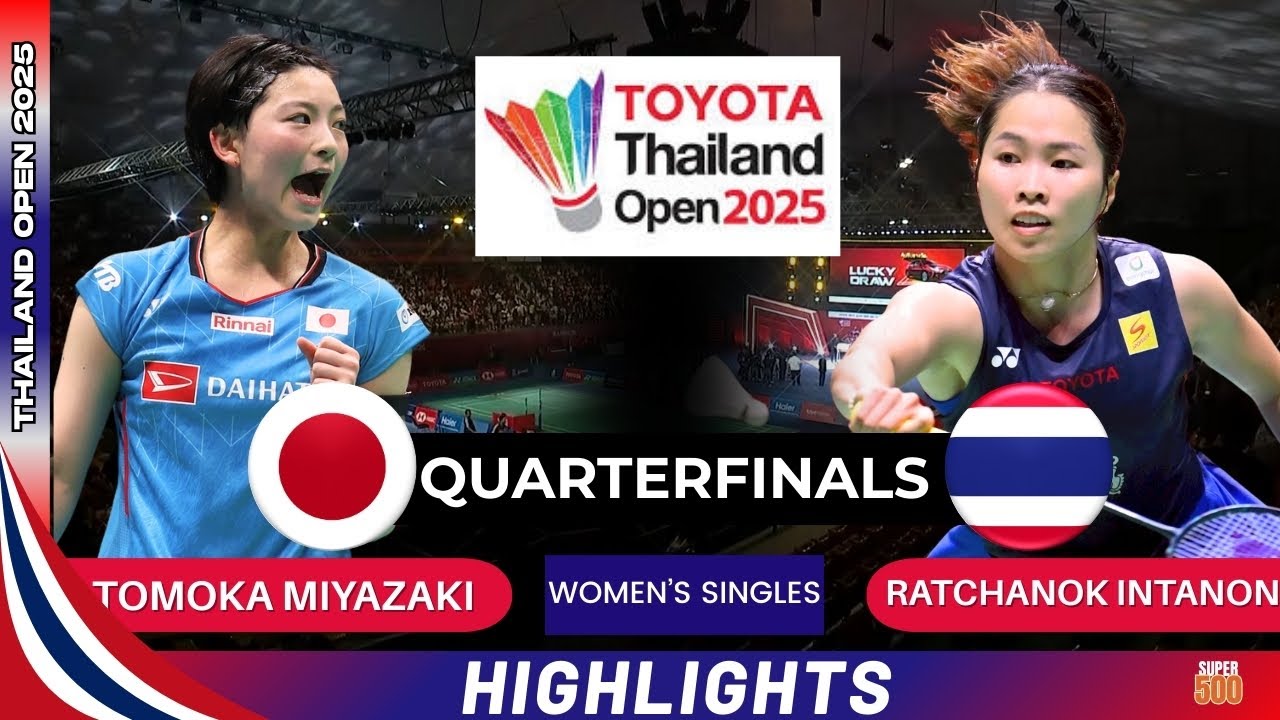 Tomoka Miyazaki (JPN) vs Ratchanok Intanon (THA) - QF | TOYOTA Thailand ...