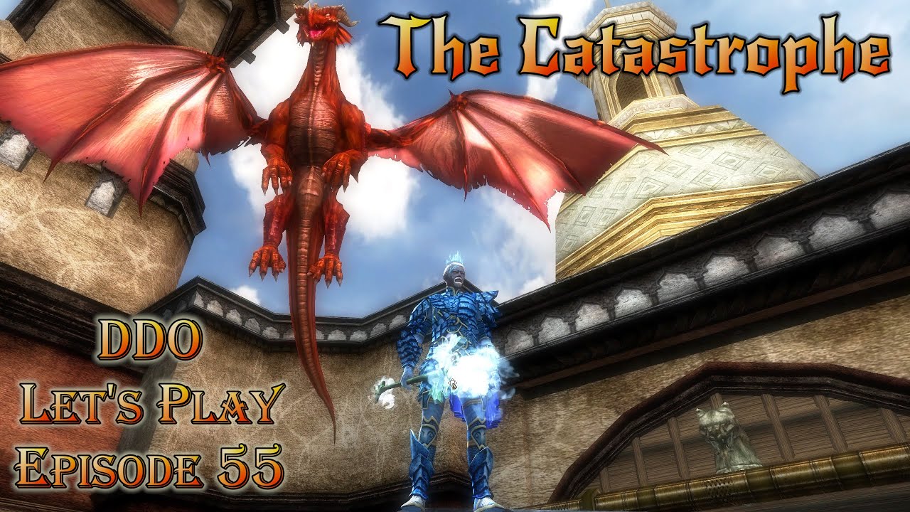 DDO Let's Play - Episode 55 - The Catastrophe - YouTube