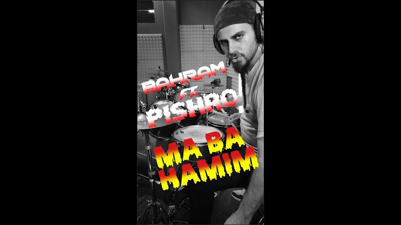 Bahram ft Pishro - Ma Ba Hamim Drum Cover. #pishro #رپ #رپ_فارسی # ...
