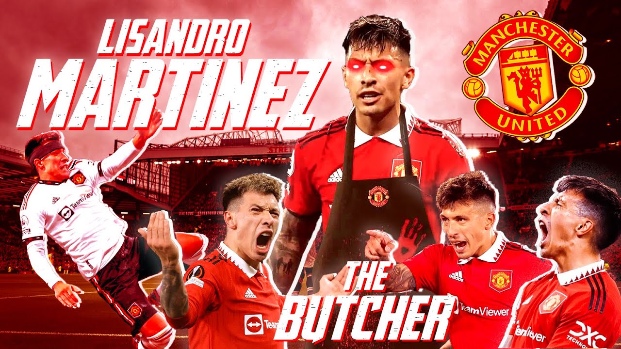 Lisandro Martinez: How The Butcher's Impact at Manchester United ...