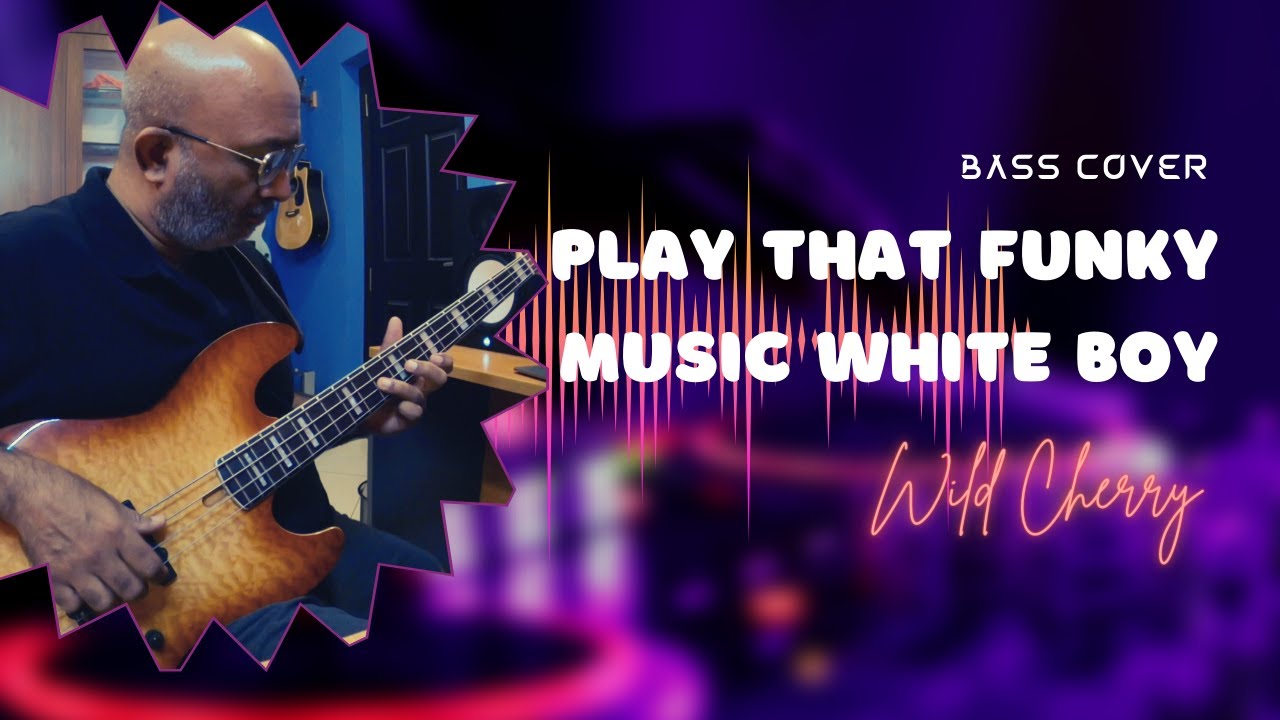 Wild Cherry - Play that funky music white boy - Bass Cover Play along ...