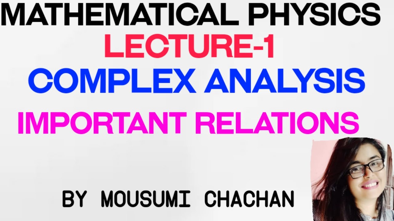 Important relations | Complex Analysis of Mathematical Physics - YouTube