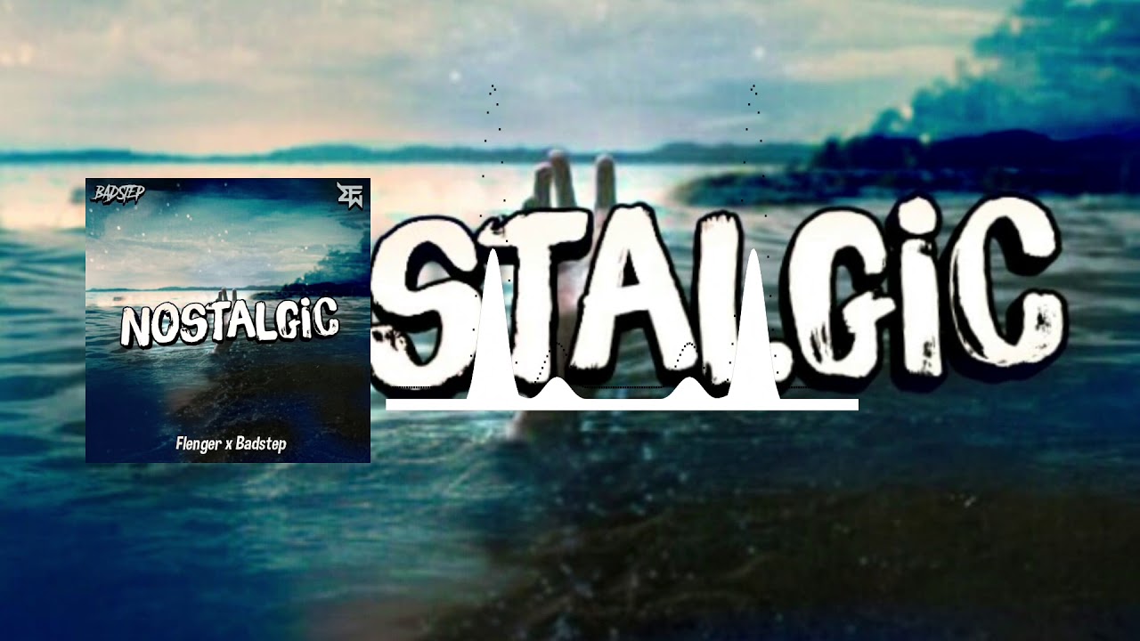 Flenger x B4DST3P - Nostalgic - YouTube