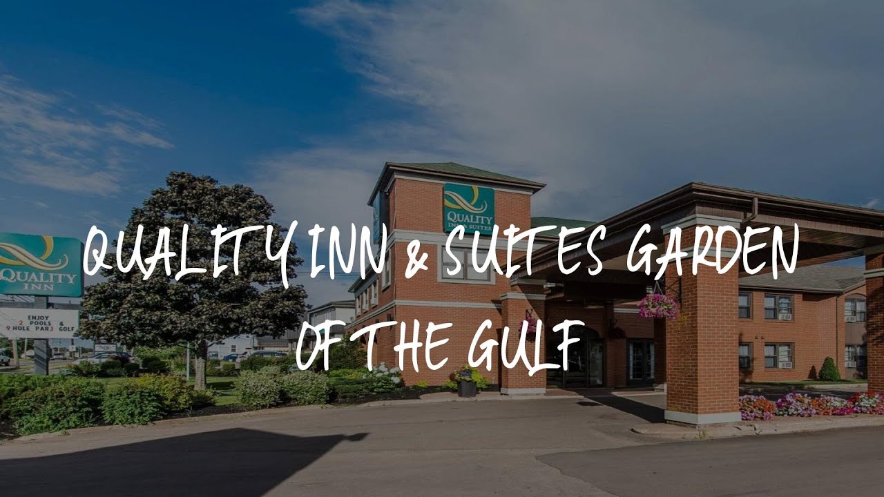 Quality Inn & Suites Garden of the Gulf Review - Summerside , Canada ...