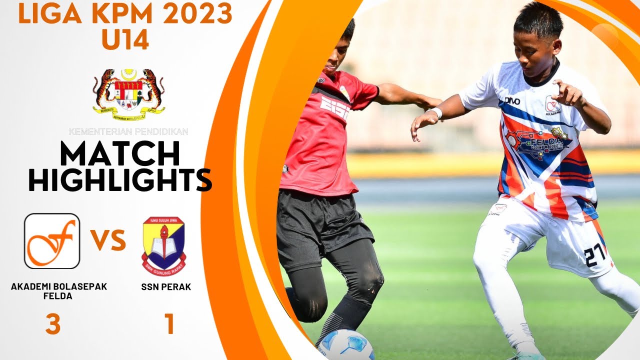 HIGHLIGHTS LIGA KPM 2023 | FELDA U14 [3] - [1] SSN PERAK | 15.08.2023 ...