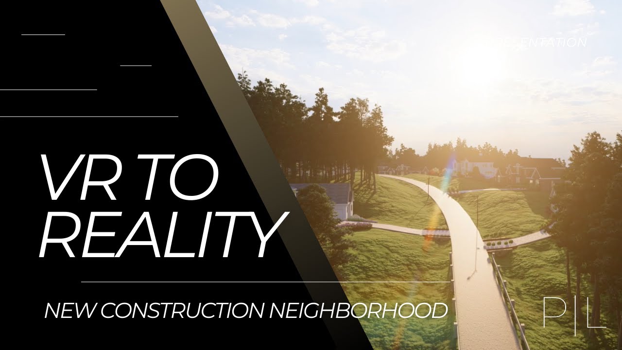 From VR to Reality: New Construction Neighborhoods - using technology ...