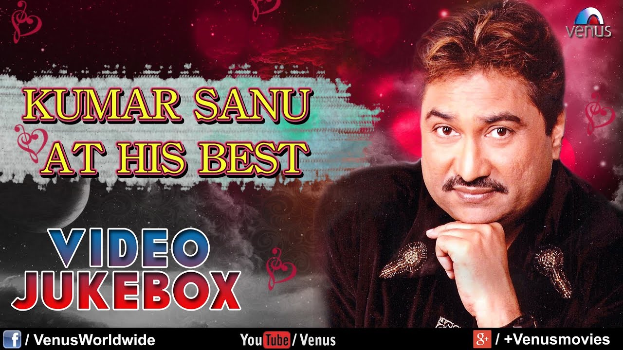 "Kumar Sanu" My Best Collection | Video Jukebox - YouTube