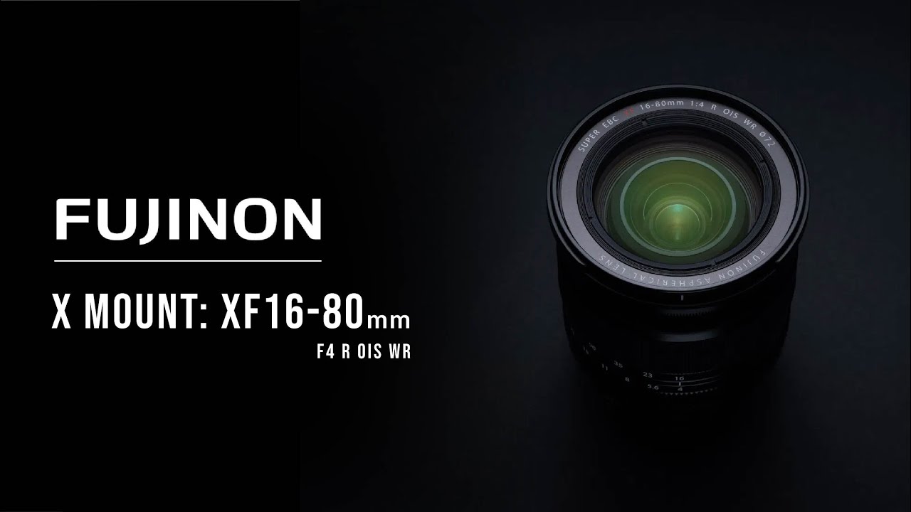 FUJINON-X Mount: XF16-80mmF4 R OIS WR - YouTube
