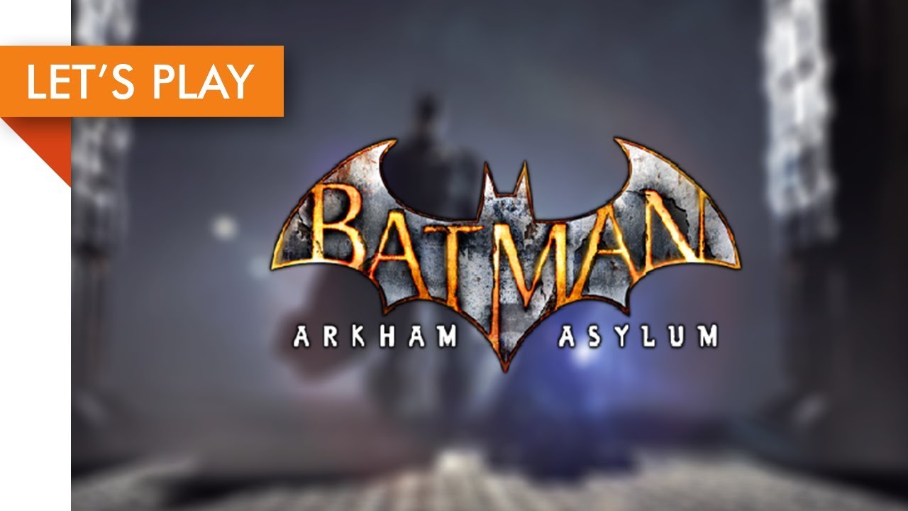 Let's Play - Batman: Arkham Asylum (Part 1 of 8) - YouTube