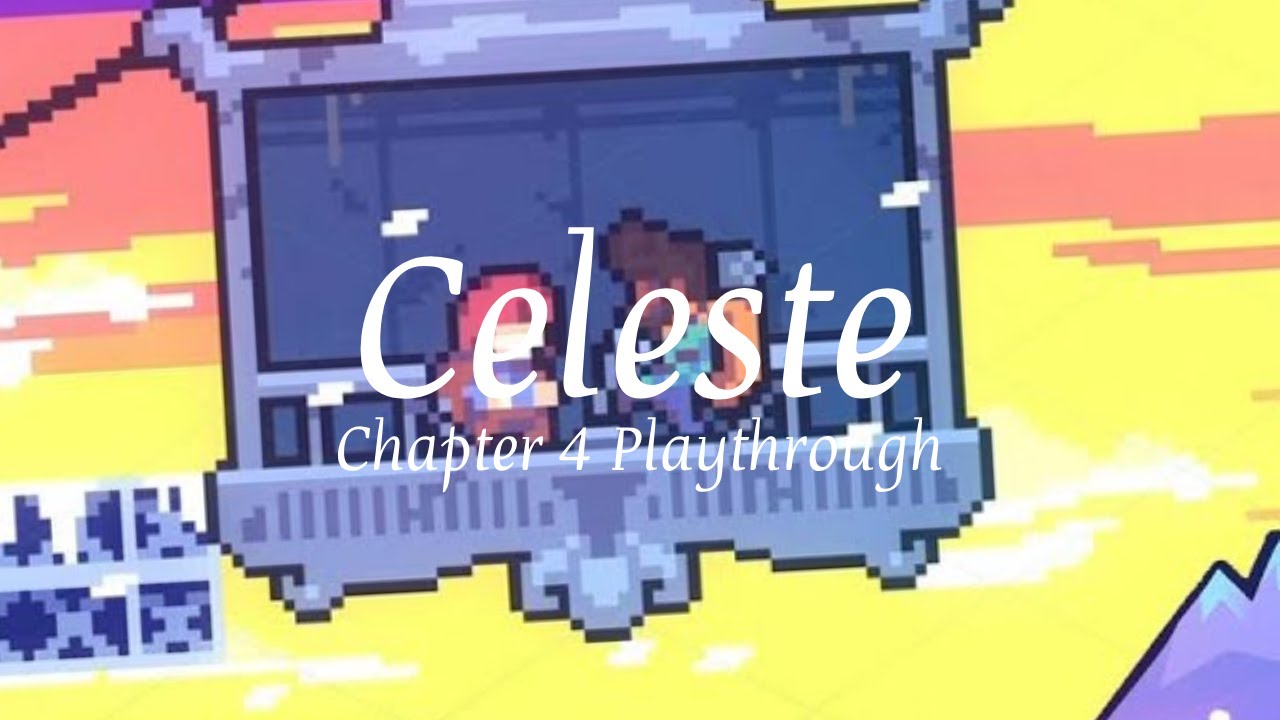 Celeste Chapter 4 Playthrough | 15:48 - YouTube