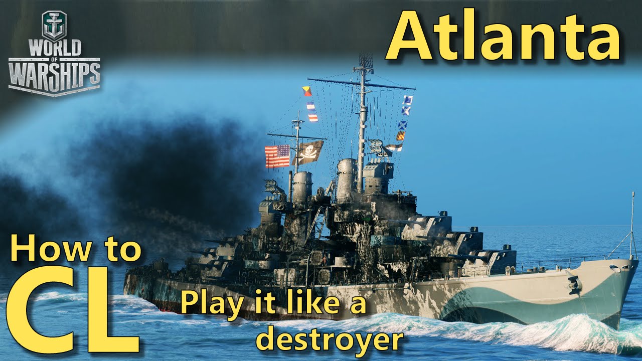 World of Warships: How to CL | Atlanta - play it like a destroyer - YouTube