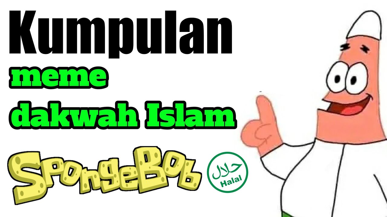 kumpulan meme dakwah Islam ( meme dakwah islam Spongebob ) - YouTube