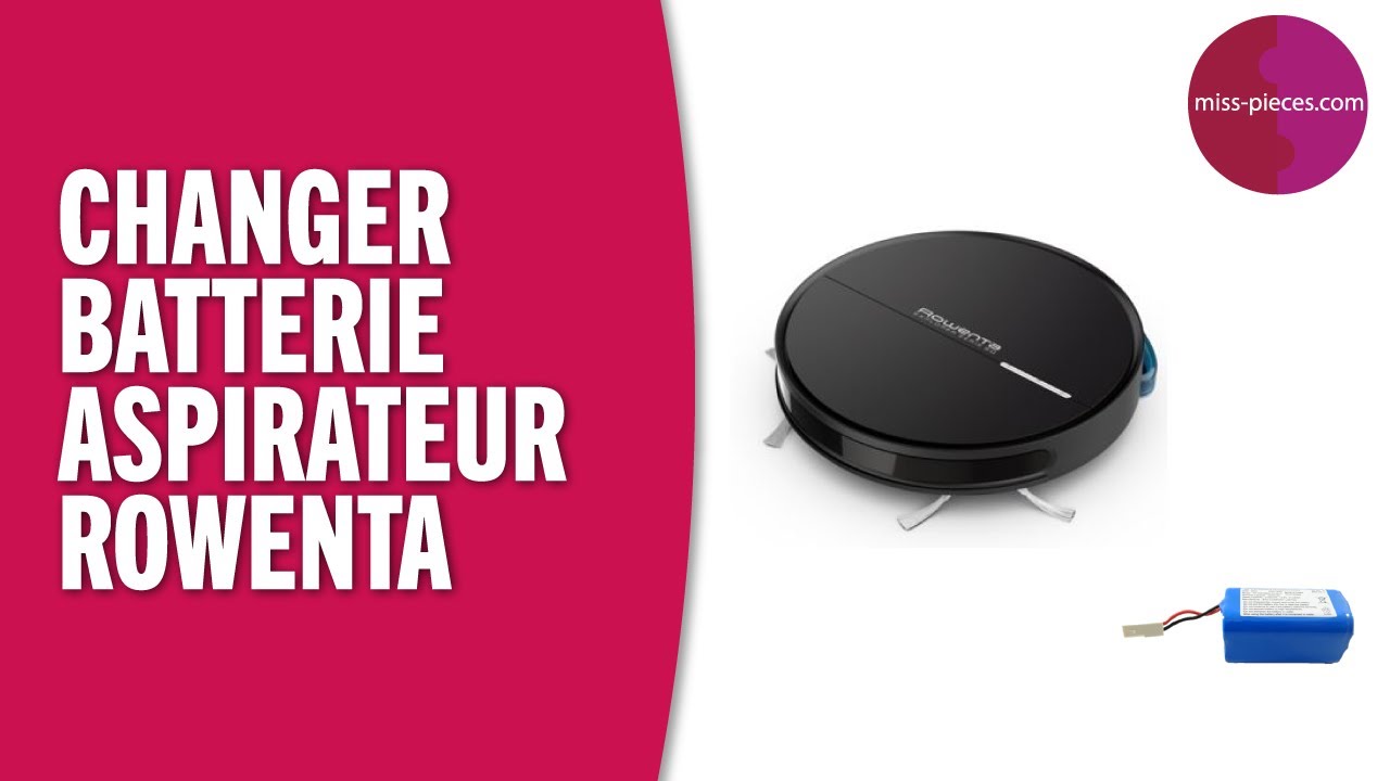 Comment changer la batterie d'un aspirateur Explorer serie Rowenta ...