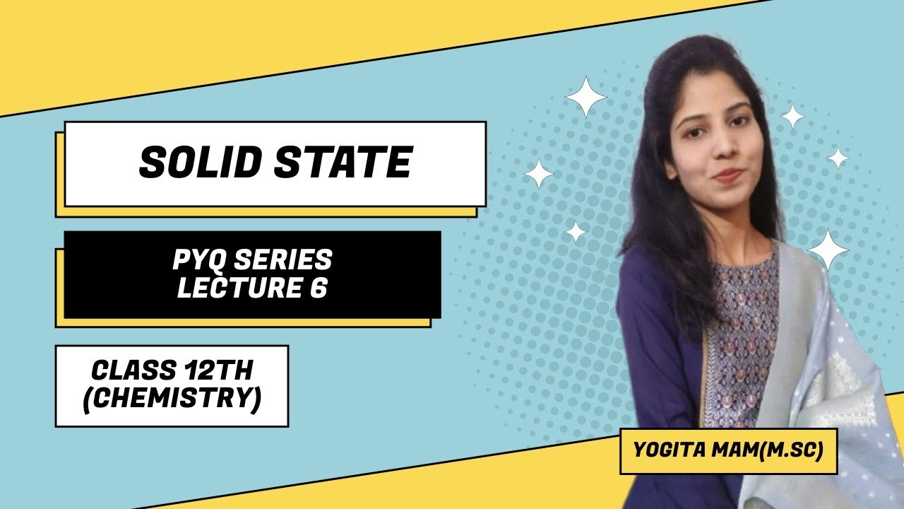Solid State PYQ Numericals Lecture 6 Chemistry Class 12th HSC - YouTube