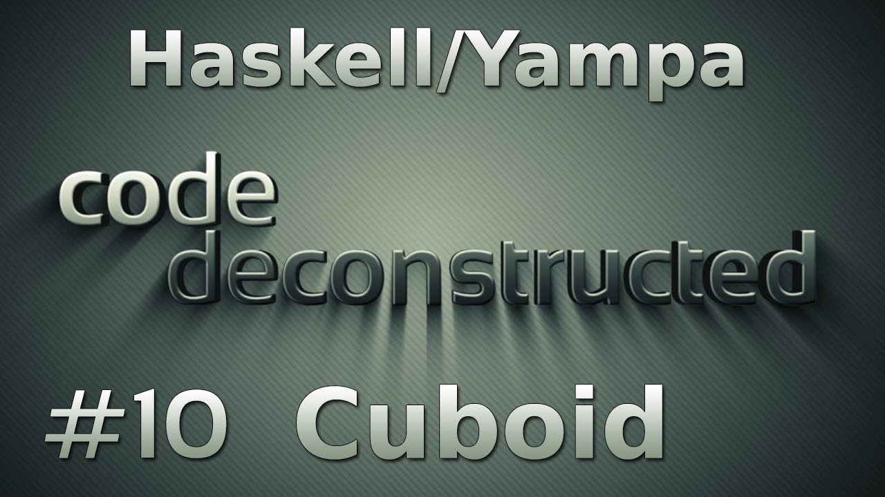 FRP (Haskell/Yampa) and OpenGL with Cuboid (Part 2) - Episode 10 - YouTube